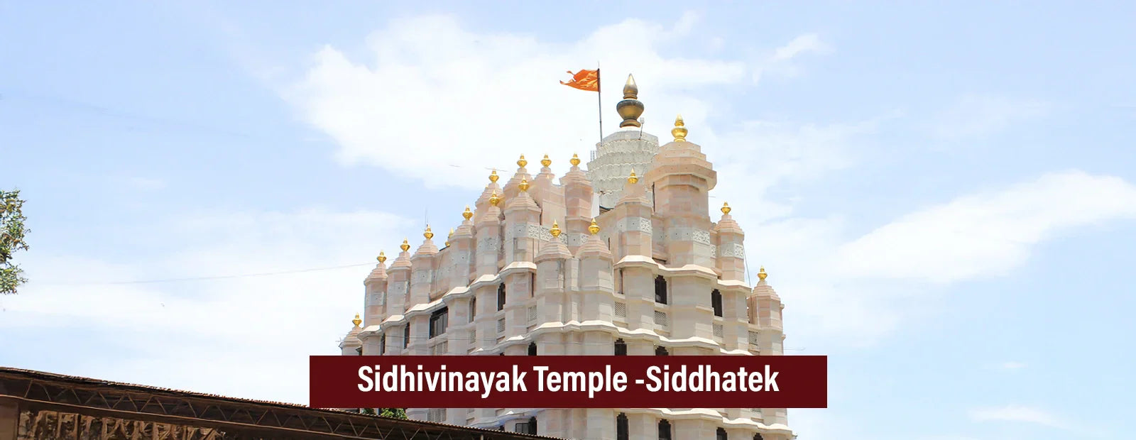 Sidhivinayak Temple -Siddhatek