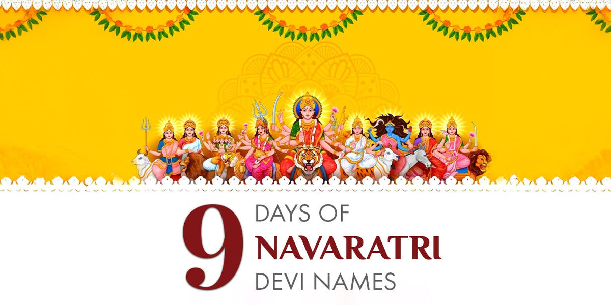 9 days of Navratri Devi Names